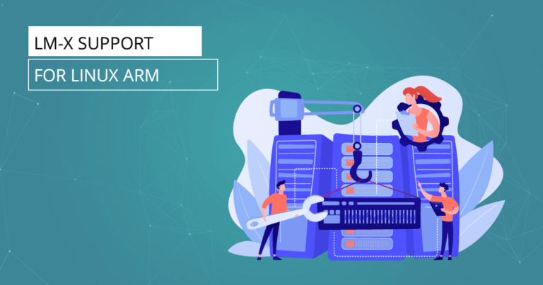 LM-X support for Linux ARM - Software License Management